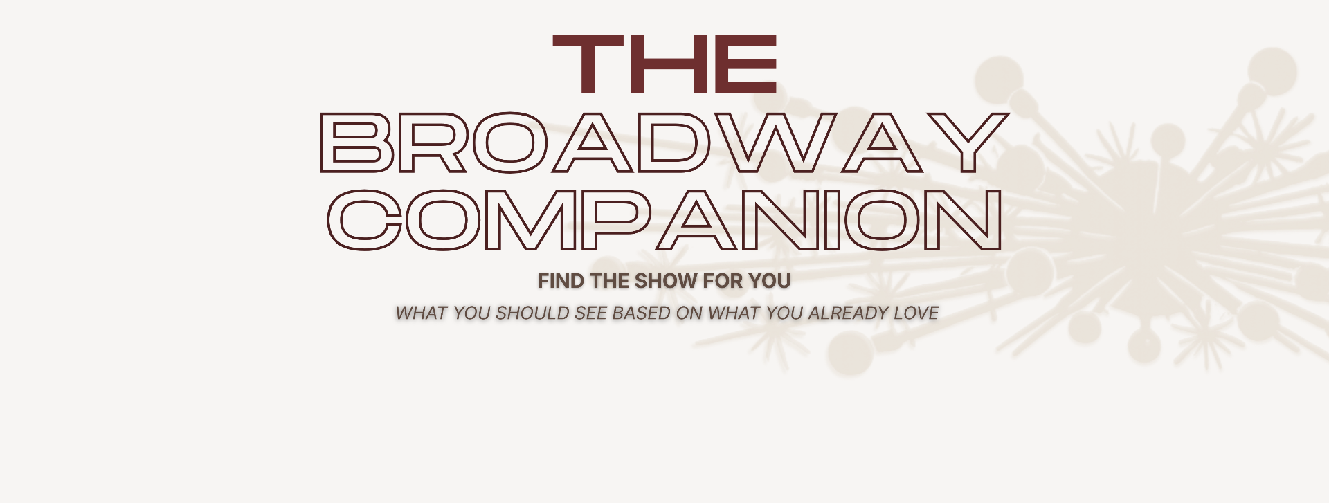 The Broadway Companion | What Should I See?